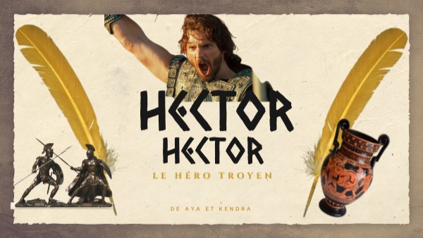 Hector, le héro Troyen