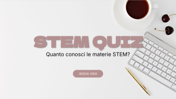 STEM QUIZ | Genially