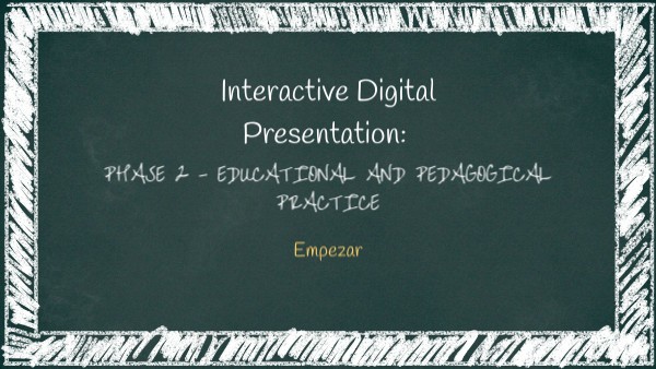 Phase 2 - Educational and Pedagogical Practice | Genially