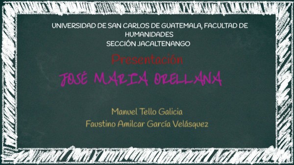 PRESIDENTE JOSÉ MARÍA ORELLANA | Genially