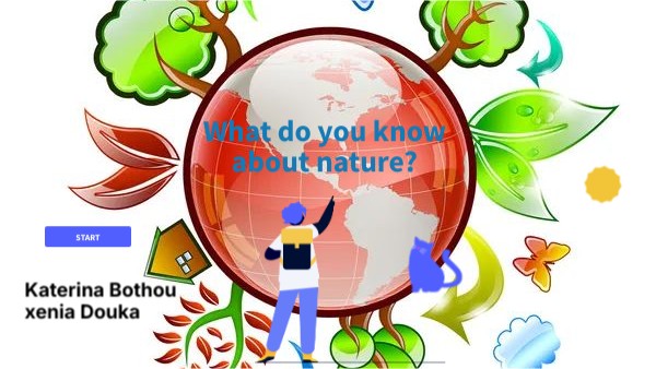 what do you know about nature | Genially