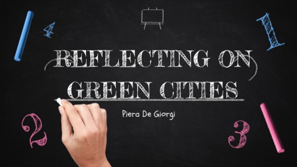 REFLECTING ON GREEN CITIES | Genially