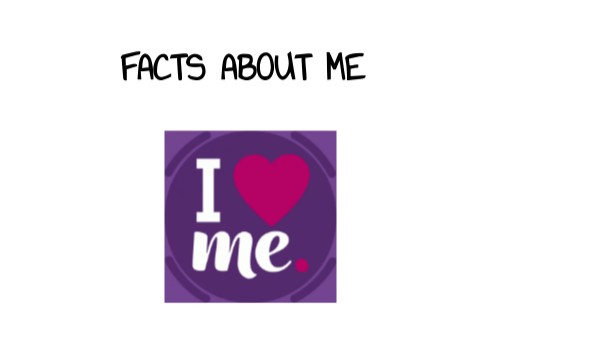 FACTS ABOUT ME