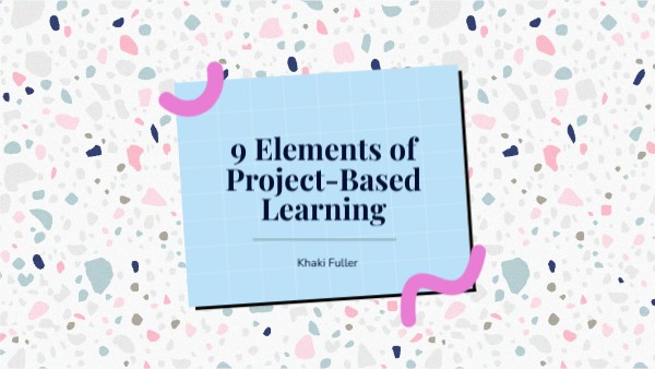 9 Elements of Project Based Learning