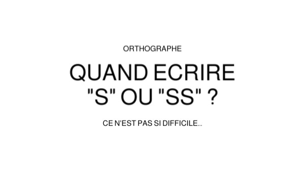 Orth Séquence 4 S2 S ou SS | Genially