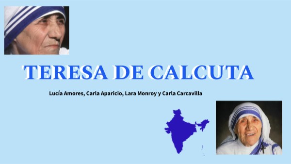 Teresa de Calcuta | Genially