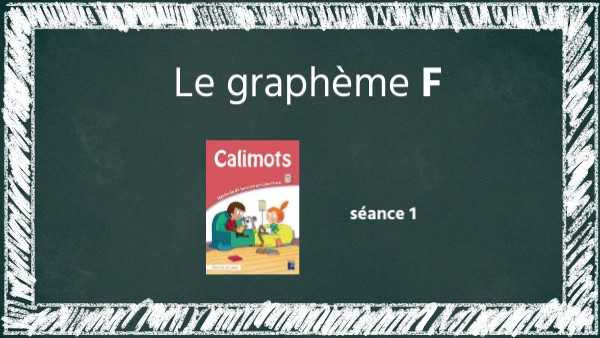 le graphème F séance 1