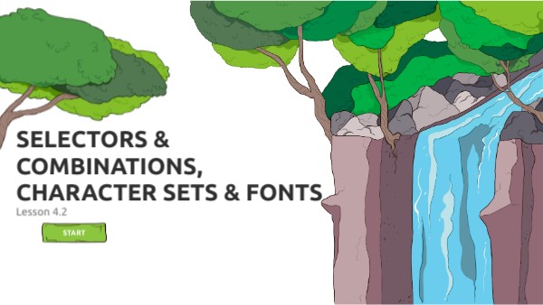 Lesson 4.2: Selectors & Combinations, Character Sets & Fonts