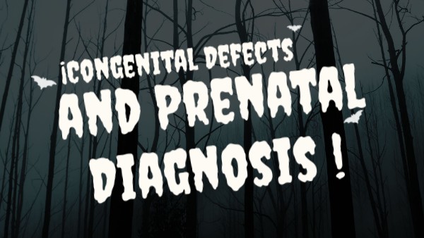 Congenital Defects and Prenatal Diagnosis