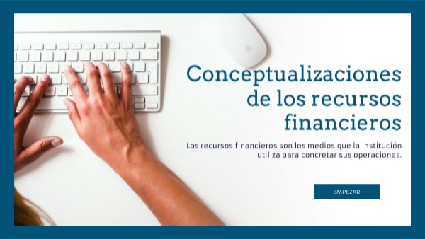 Conceptualizaciones de los recursos financieros | Genially