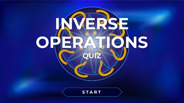 Inverse Operations Quiz | Genially