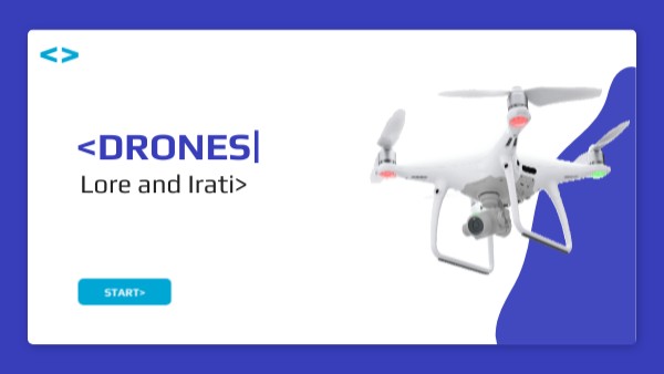 DRONES