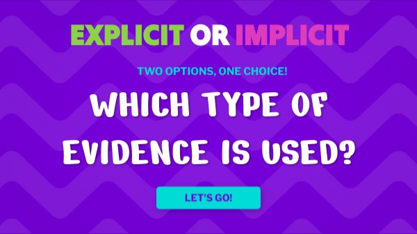 Implicit or Explicit Evidence?