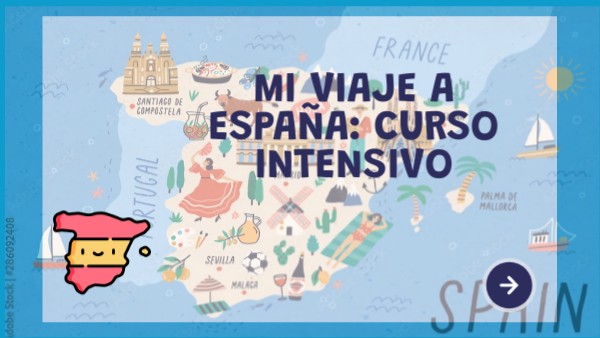 MI VIAJE A ESPAÑA CURSO INTENSIVO
