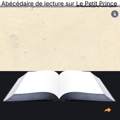 Abécédaire de lecture sur le petit prince | Genially