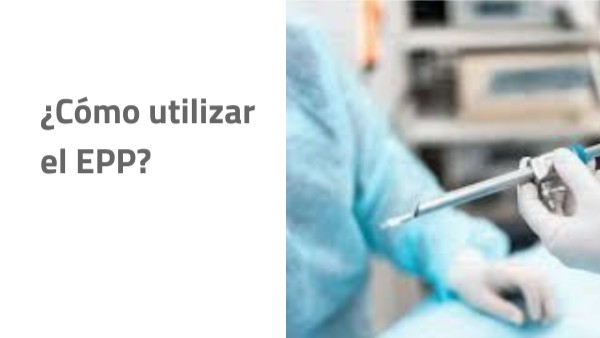 ¿Cómo utilizar el EPP? | Genially