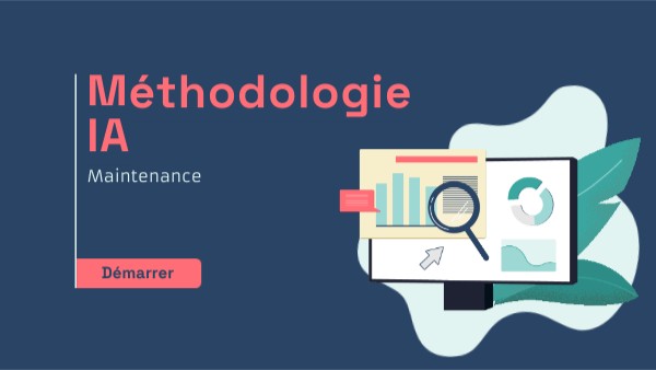Maintenance - Méthodologie IA | Genially
