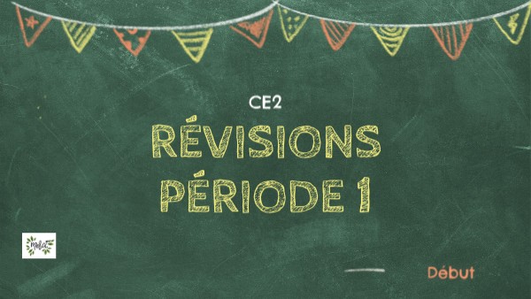Révision CE2 classe7 Période 1 | Genially
