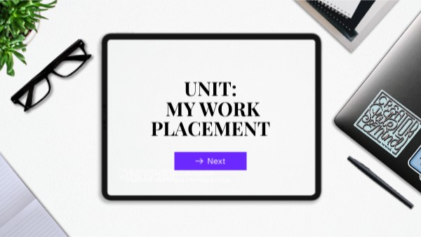 UNIT: MY WORK PLACEMENT