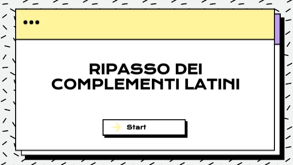 RIPASSO COMPLEMENTI LATINI | Genially