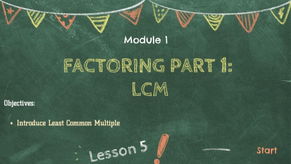 Module 1 Lesson 1.6 - Factoring Part 1: LCM | Genially