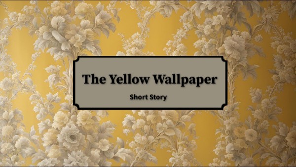 The Yellow Wallpaper