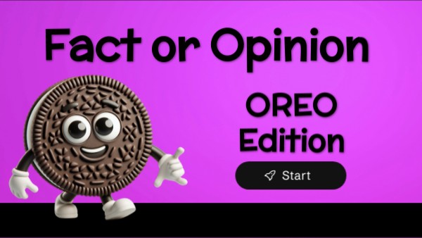 Fact vs Opinion: Oreo edition | Genially