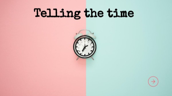 Telling the time | Genially