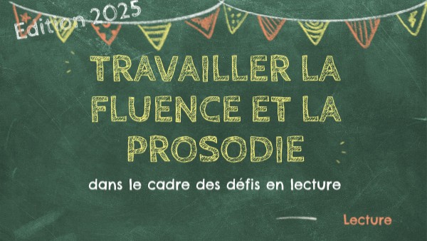Travailler la prosodie et la fluence dans le cadre d'un défi lecture | Genially