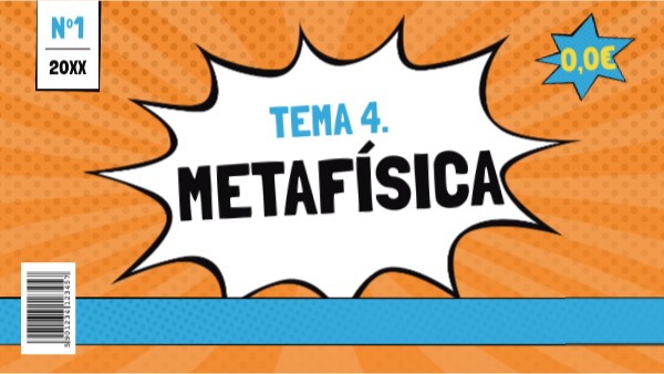 TEMA 4. METAFÍSICA | Genially