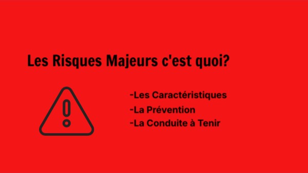 Les Risques Majeurs