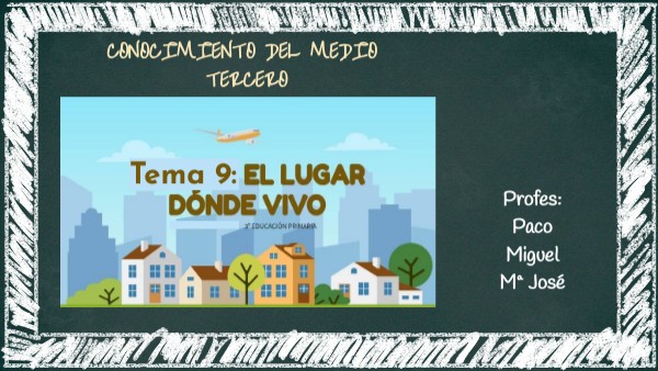 Tema 9 Conocimiento del medio | Genially