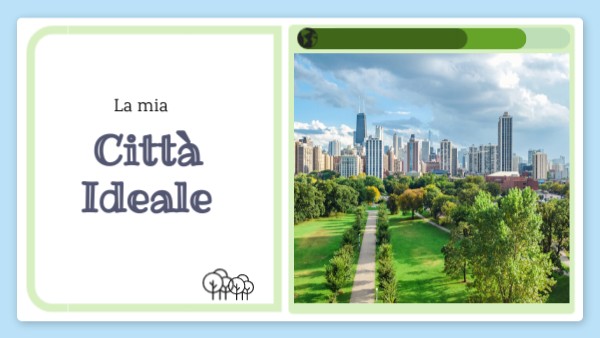 la mia citta ideale | Genially