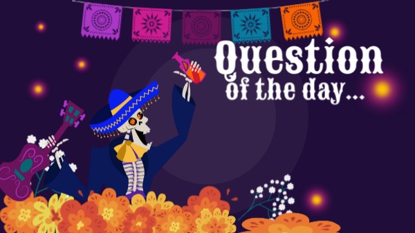 October Question of the Day