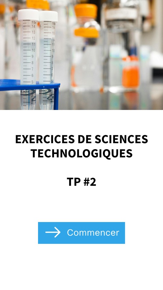 Exercices de sciences technologiques (TP #2)