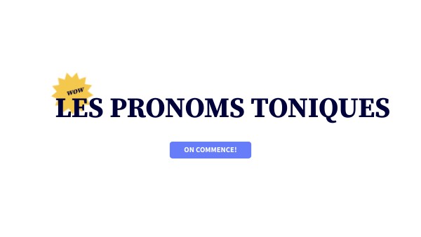 Les pronoms toniques | Genially