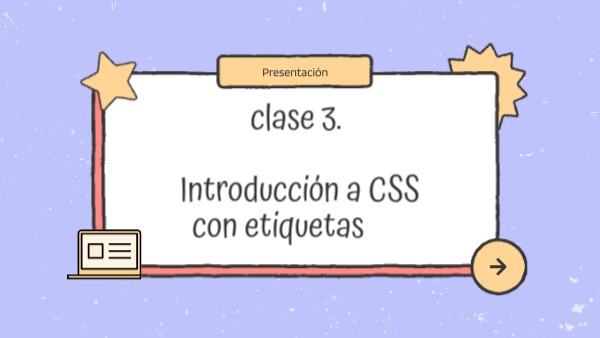 Clase 3. Introducción a CSS | Genially