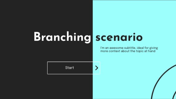 Branching Scenario II | Genially