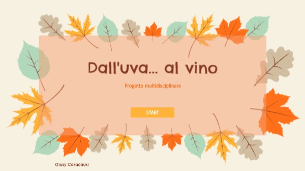 Dall'uva al vino | Genially