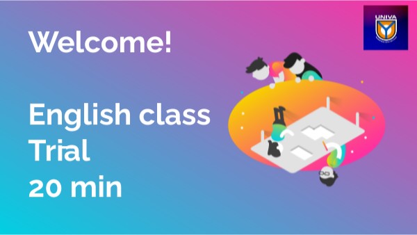 UNIVA English class Trial