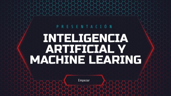 Inteligencia Artificial y Machine Learning | Genially