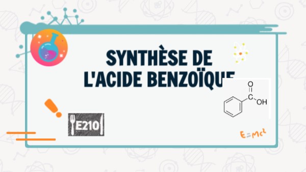 Synthèse de l'acide benzoïque | Genially