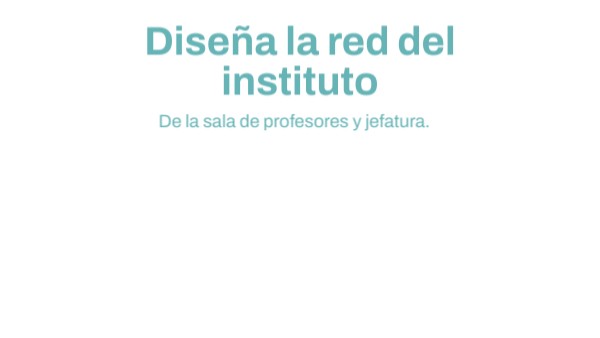 Diseña la red del instituto