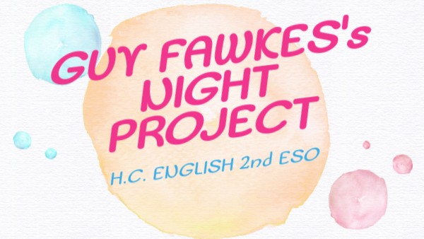 GUY FAWKES's NIGHT PROJECT | Genially