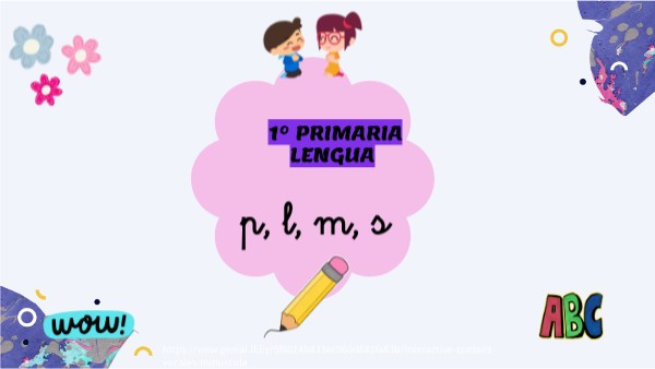 LECTOESCRITURA P L M S MINUSCULAS | Genially