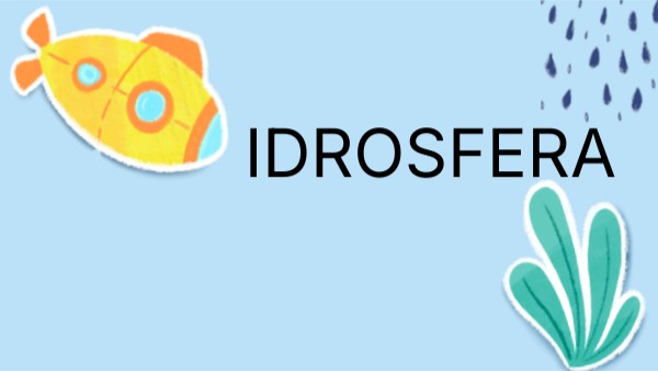 idrosfera | Genially