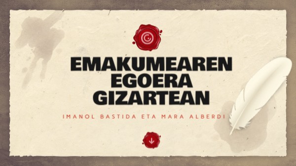 Emakumearen egoera gizartean- Imanol eta Mara | Genially