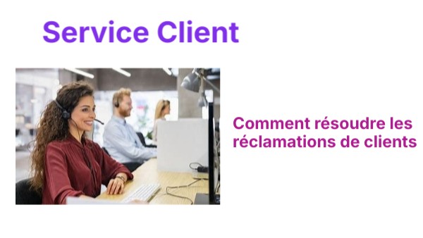 Comment résoudre les réclamations de clients | Genially