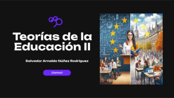 Teorías de la educación. Parte II | Genially