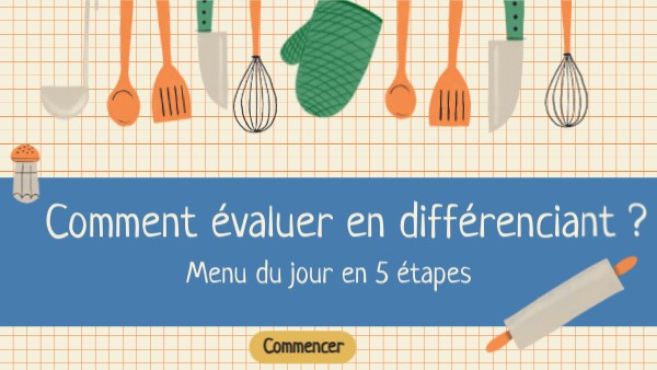 Comment évaluer en différenciant ? | Genially